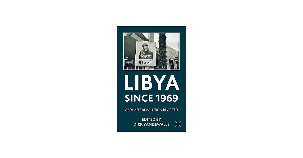 博客來-Libya Since 1969: Qadhafi’s Revolution Revisited