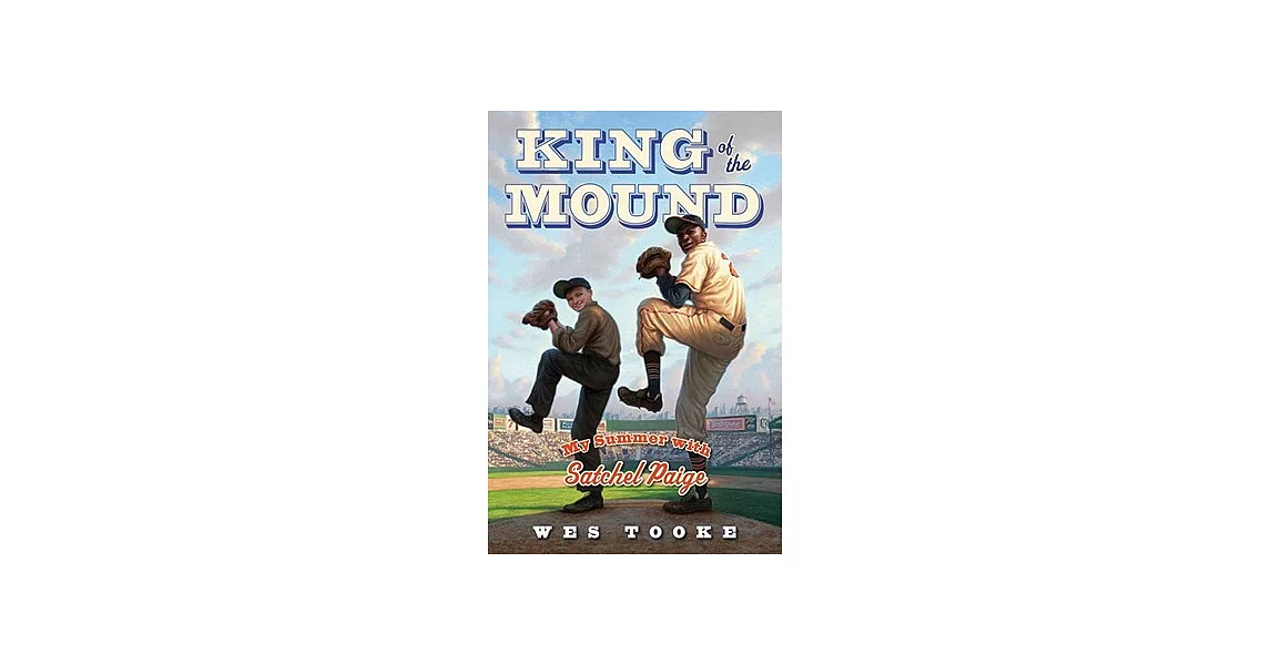 博客來-King of the Mound: My Summer With Satchel Paige