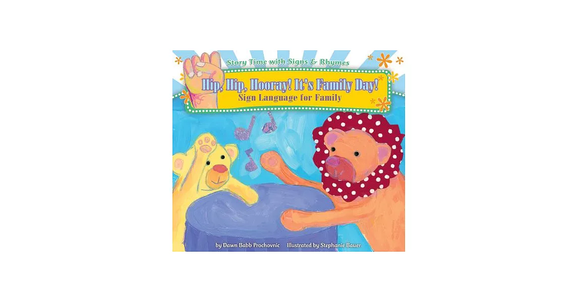 博客來-Hip, Hip, Hooray! It’s Family Day!: Sign Language for Family