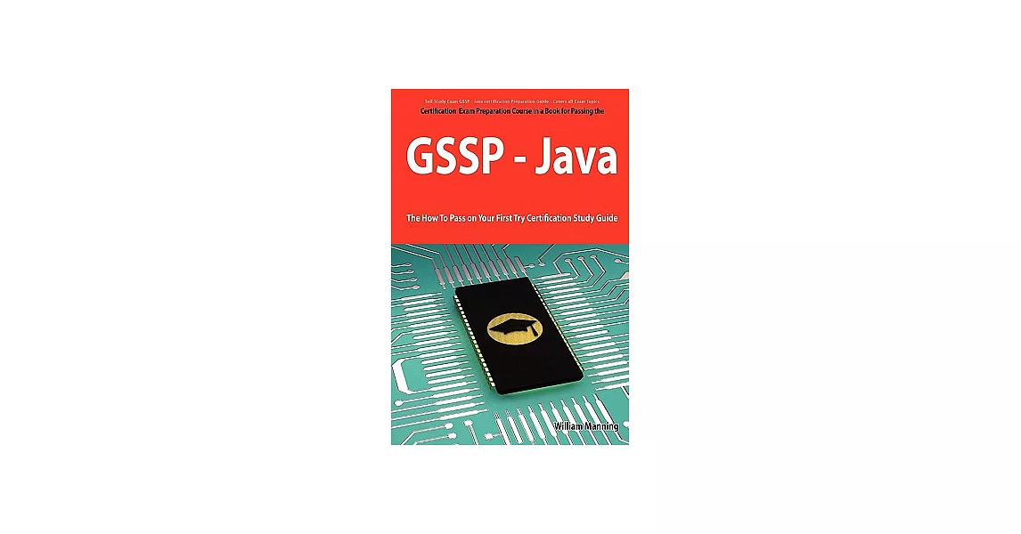 博客來-GSSP - Java: Certification Exam Preparation Course in a Book for Passing the GSSP - Java ...