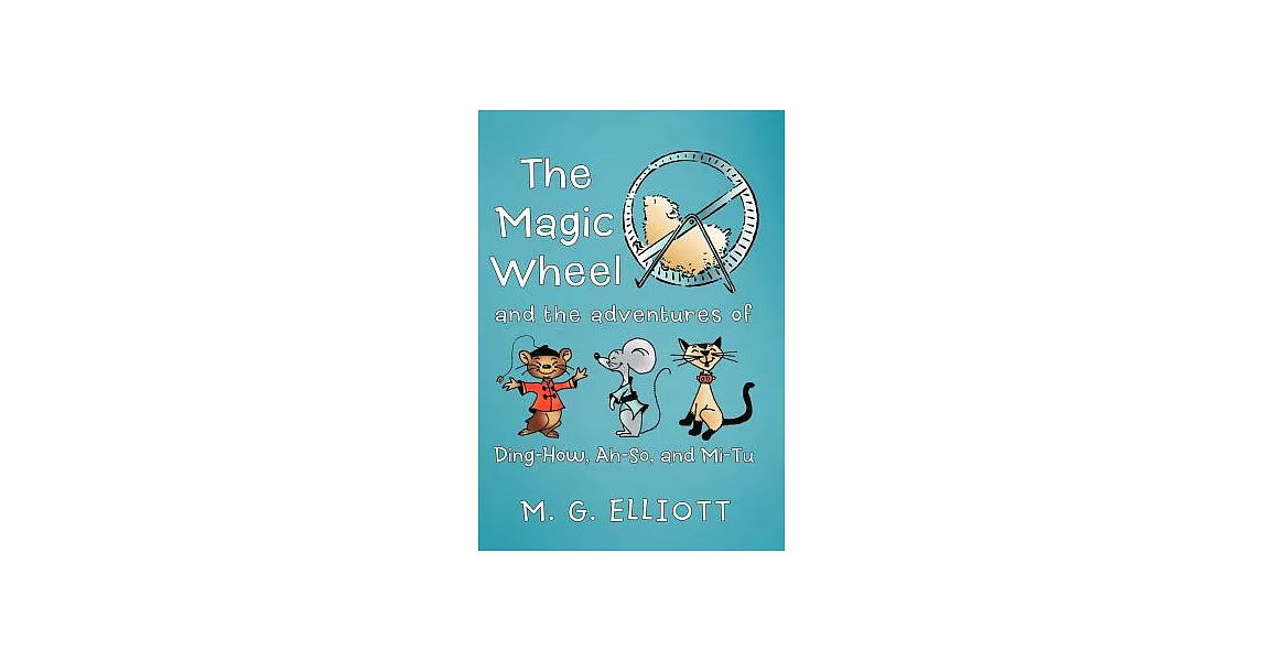 博客來-The Magic Wheel: And the Adventures of Ding-How, Ah-So, and Mi-Tu