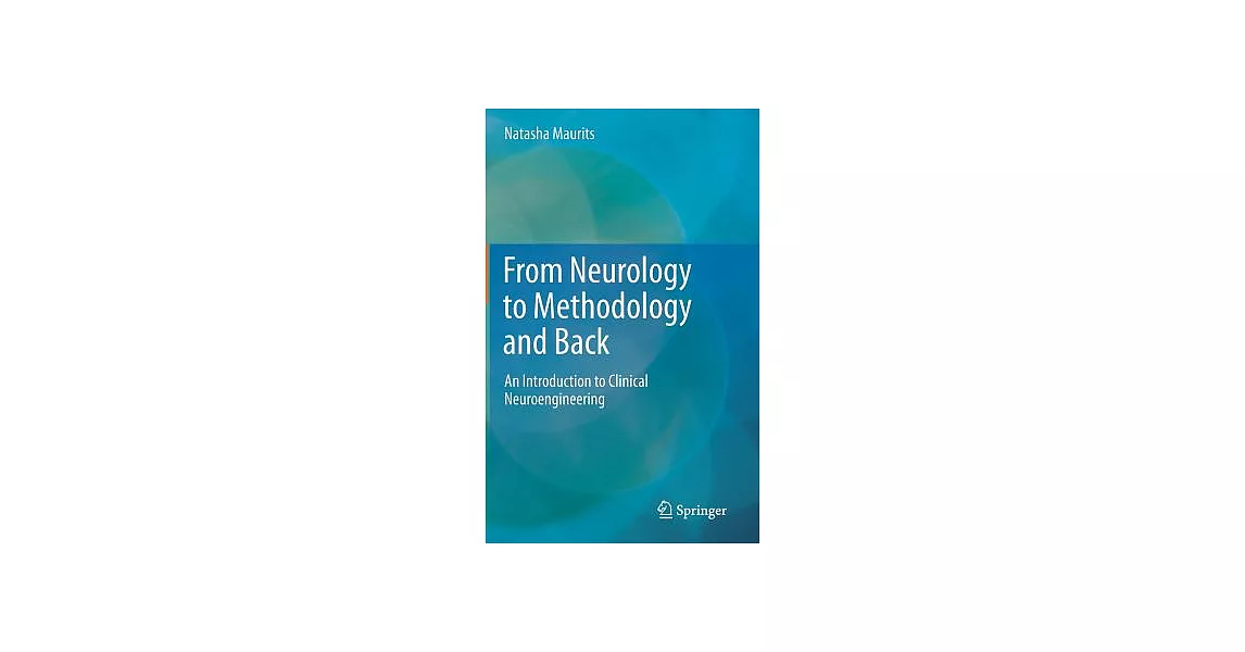 博客來-From Neurology to Methodology and Back: An Introduction to Clinical ...