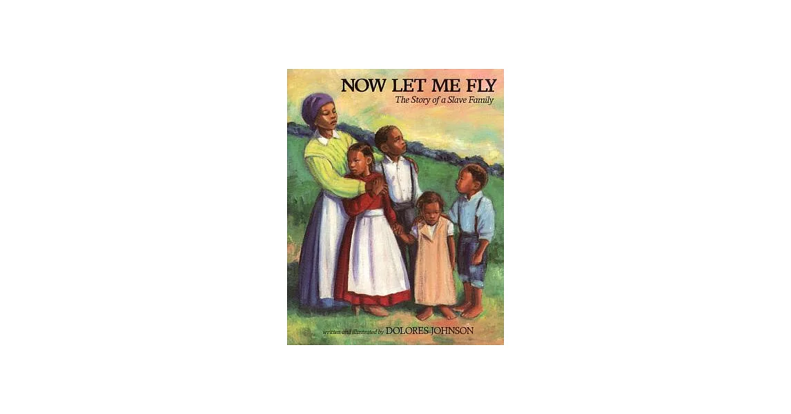 博客來-Now Let Me Fly: The Story of a Slave Family