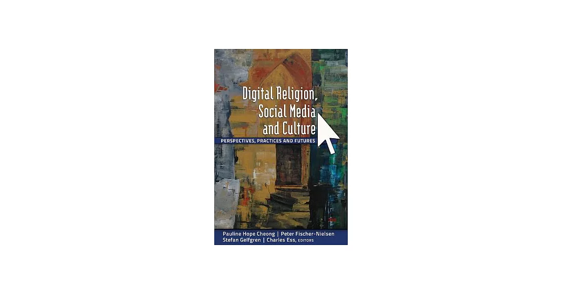 博客來-Digital Religion, Social Media and Culture: Perspectives, Practices and Futures