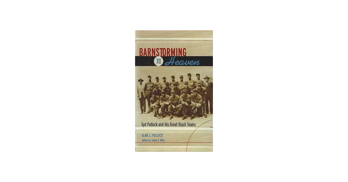 博客來-Barnstorming to Heaven: Syd Pollock and His Great Black Teams