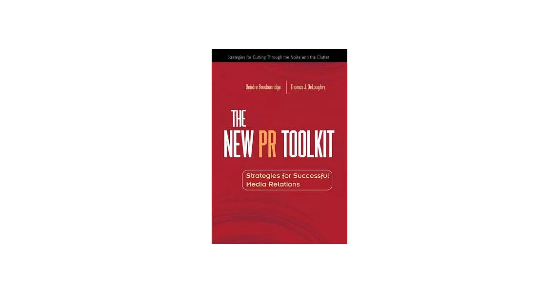 博客來-The New Pr Toolkit: Strategies for Successful Media Relations