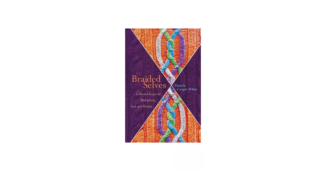 博客來-Braided Selves: Collected Essays on Multiplicity, God, and Persons