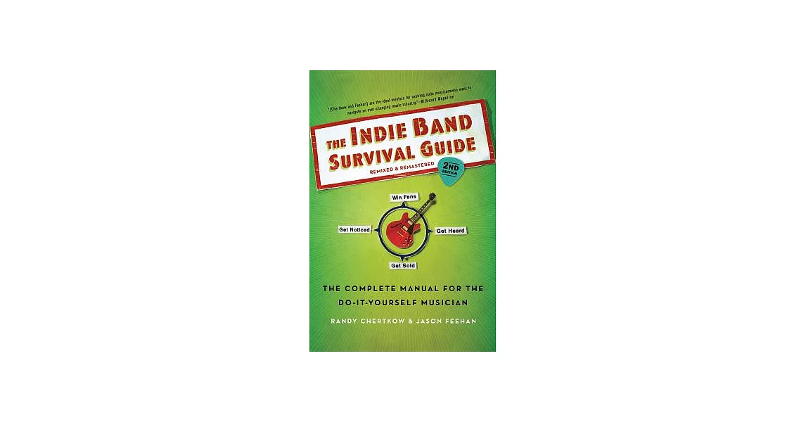 博客來-The Indie Band Survival Guide: The Complete Manual for the Do-it ...