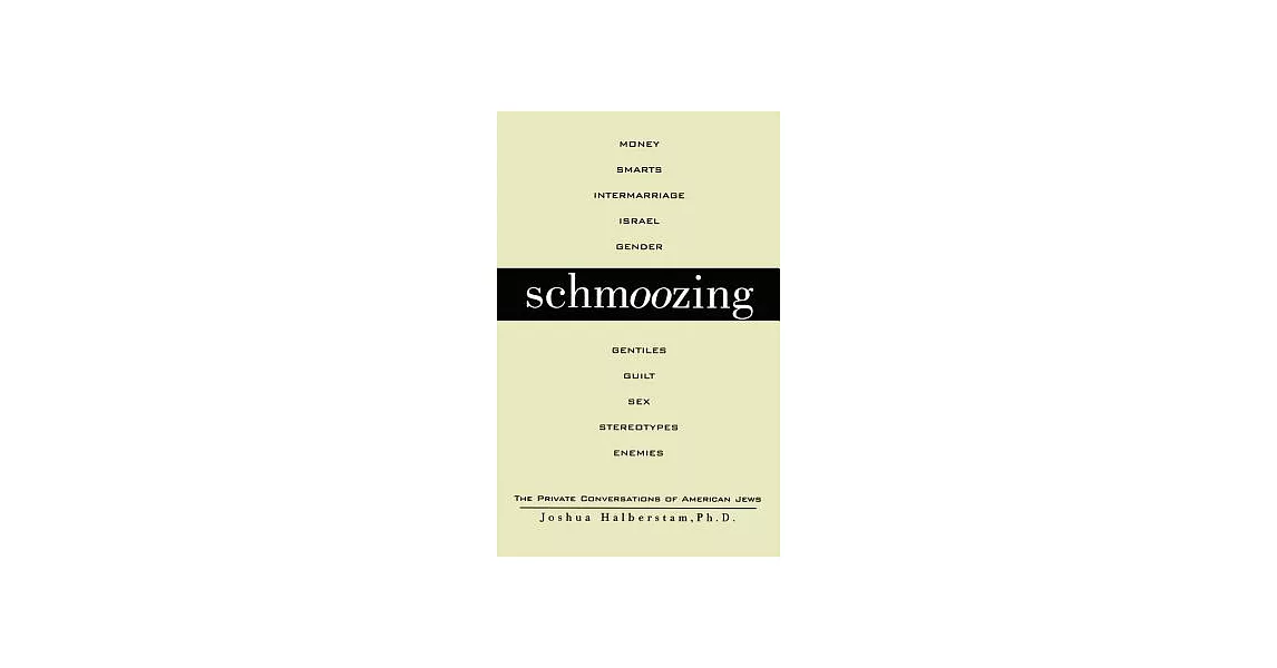 博客來-Schmoozing: The Private Conversations of American Jews