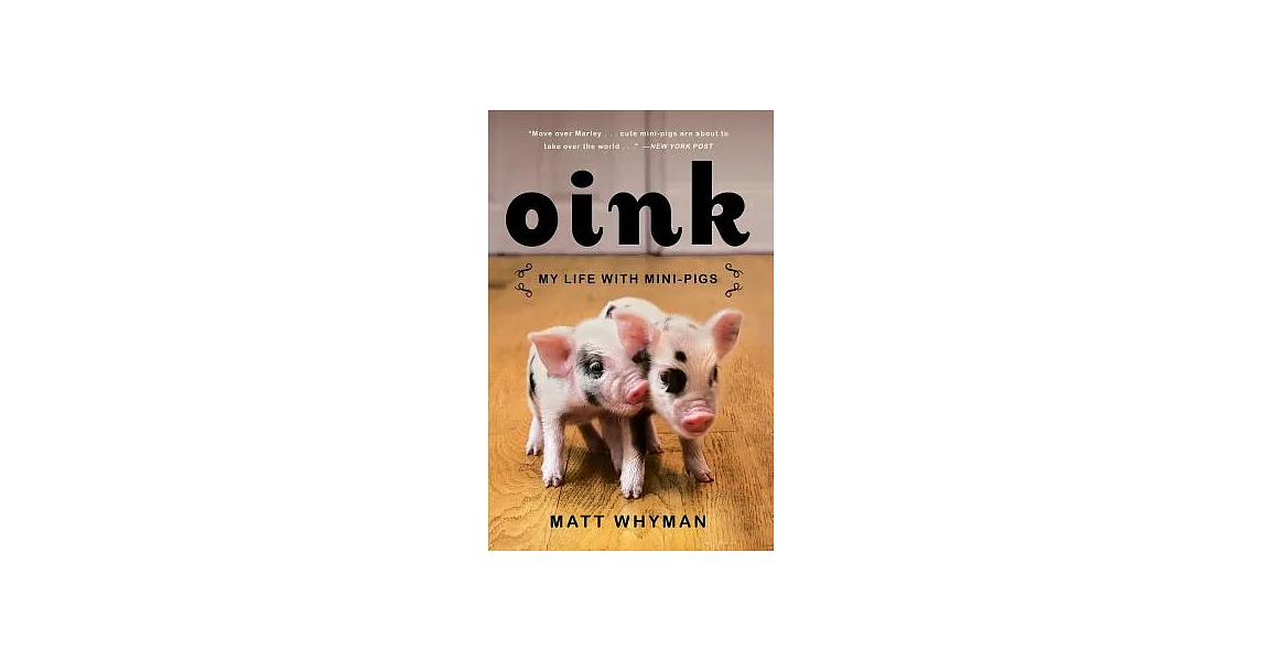 博客來-Oink: My Life with Mini-Pigs