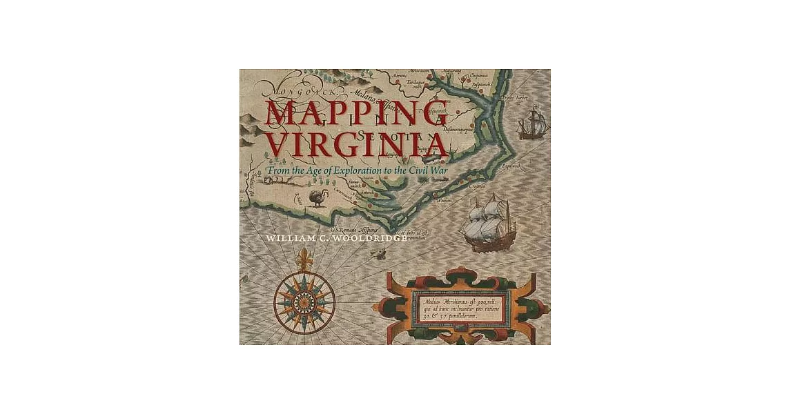 博客來-Mapping Virginia: From the Age of Exploration to the Civil War