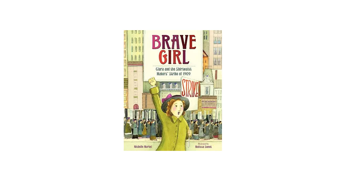 博客來-Brave Girl: Clara and the Shirtwaist Makers’ Strike of 1909