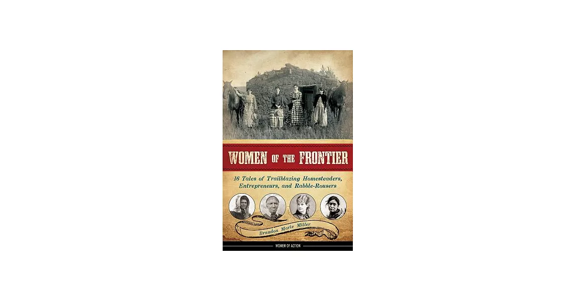 博客來-Women of the Frontier: 16 Tales of Trailblazing Homesteaders ...