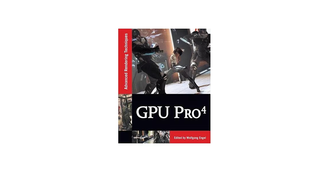 博客來-Gpu Pro 4: Advanced Rendering Techniques