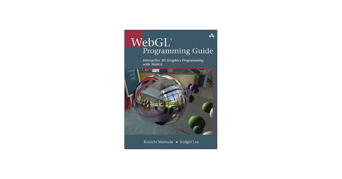博客來-WebGL Programming Guide: Interactive 3D Graphics Programming with WebGL