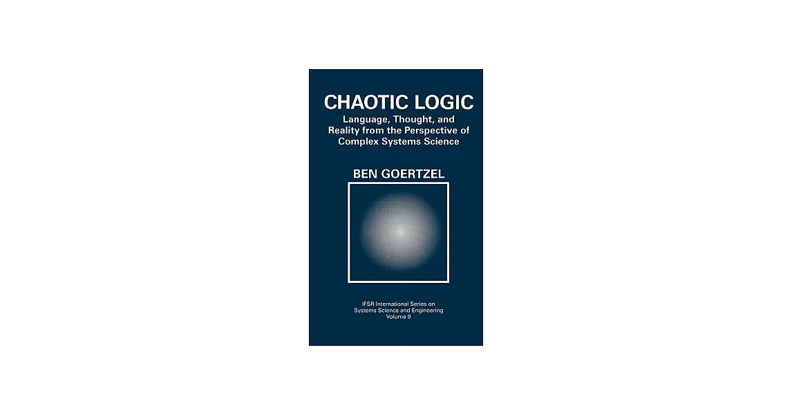 博客來-Chaotic Logic: Language, Thought, and Reality from the Perspective ...