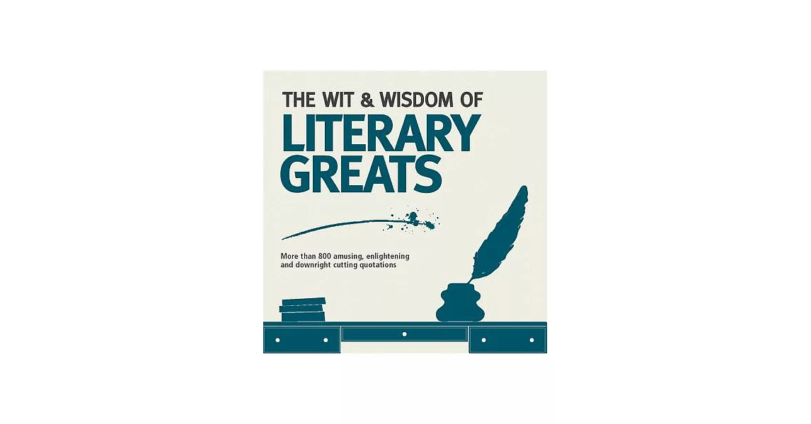 博客來-The Wit & Wisdom of Literary Greats: More Than 800 Amusing ...