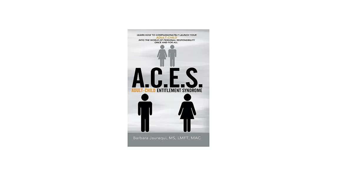 博客來-A.C.E.S. - Adult-Child Entitlement Syndrome