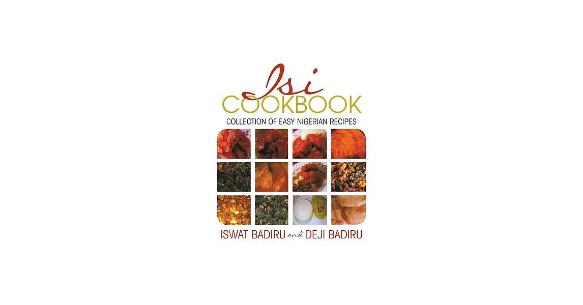博客來-Isi Cookbook: Collection of Easy Nigerian Recipes