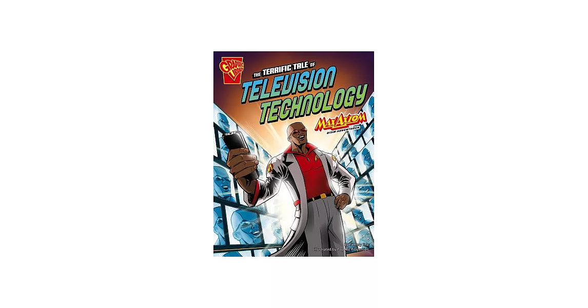 博客來-The Terrific Tale of Television Technology: Max Axiom STEM Adventures