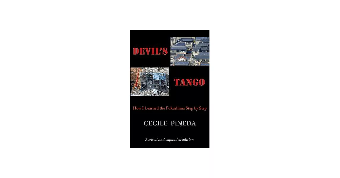 博客來-Devil’s Tango: How I Learned the Fukushima Step by Step