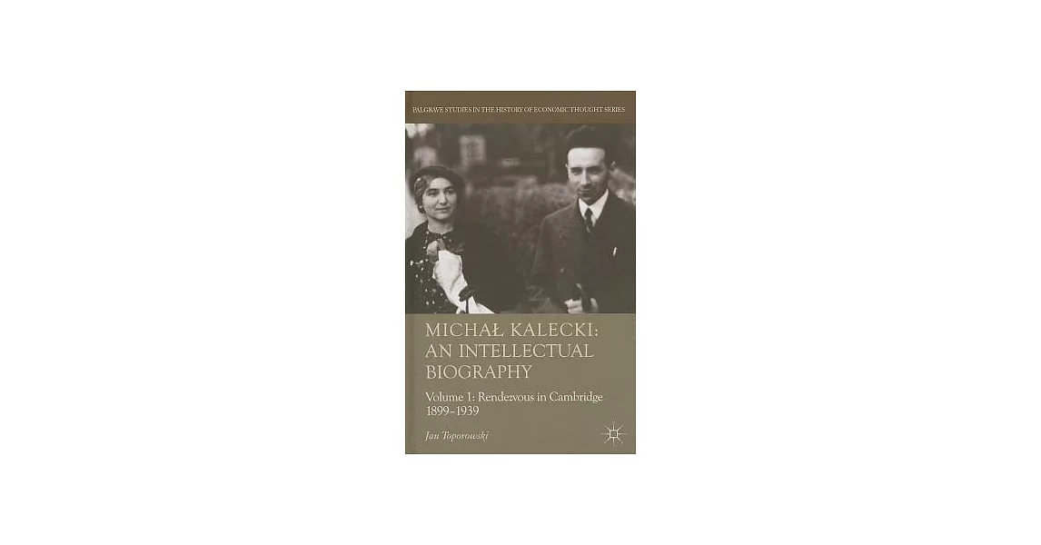 博客來-Michal Kalecki: An Intellectual Biography: Rendezvous in Cambridge ...