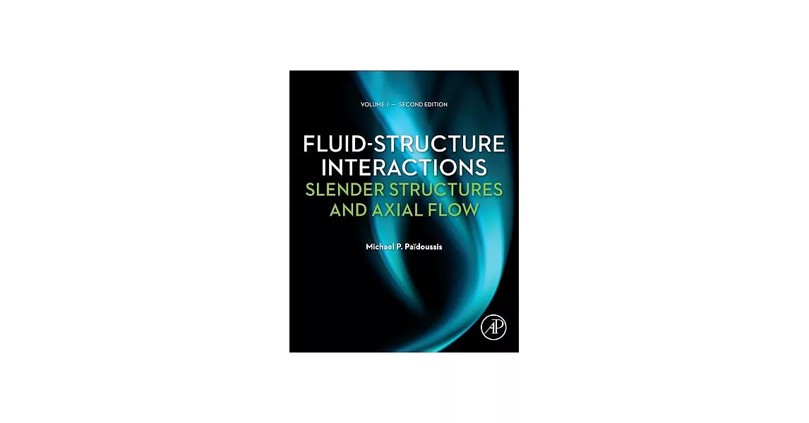 博客來-Fluid-Structure Interactions: Slender Structures and Axial Flow