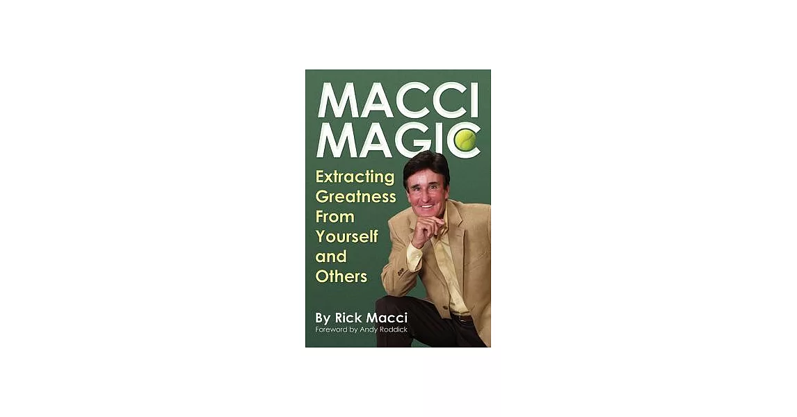 博客來-Macci Magic: Extracting Greatness from Yourself and Others