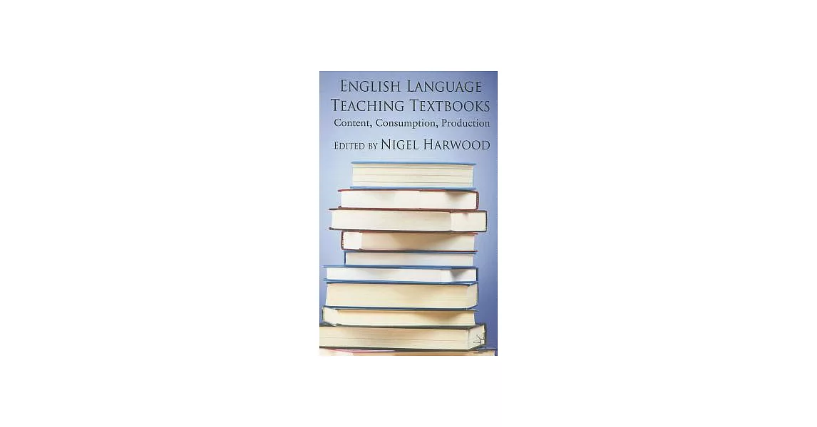 博客來-English Language Teaching Textbooks: Content, Consumption, Production