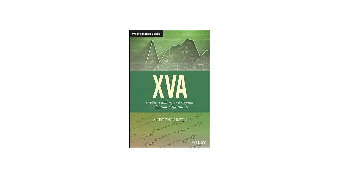 博客來-XVA: Credit, Funding and Capital Valuation Adjustments