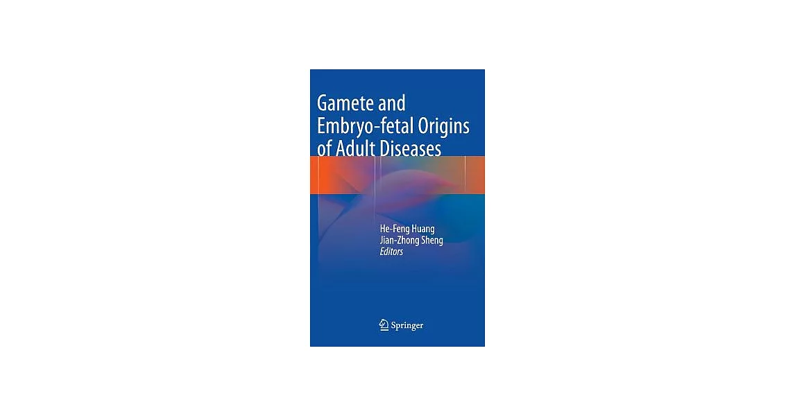 博客來-Gamete and Embryo-Fetal Origins of Adult Diseases