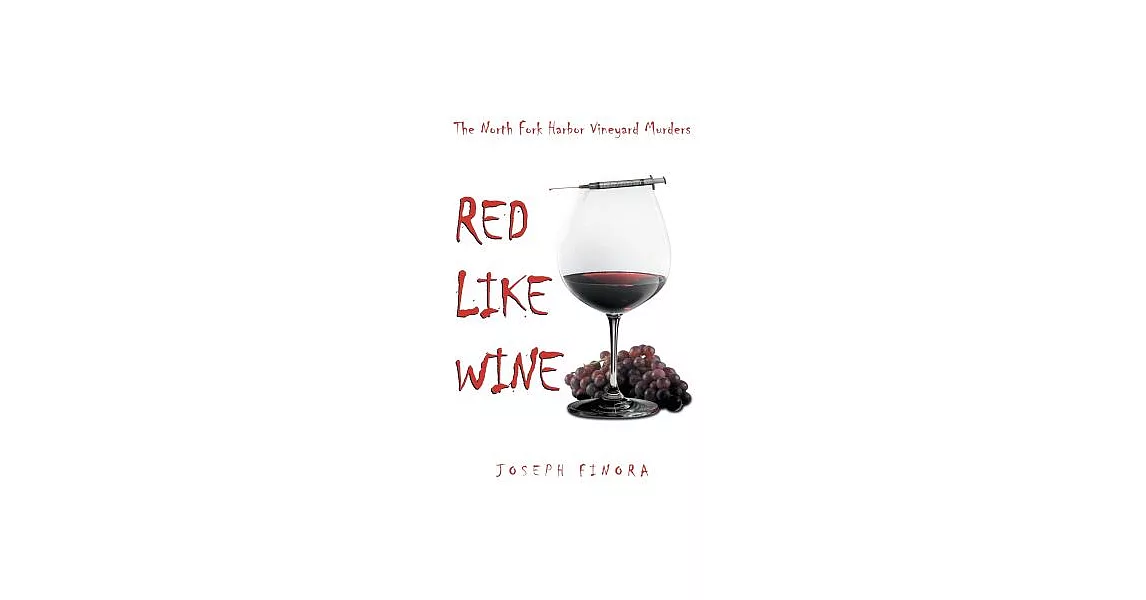 博客來-Red Like Wine: The North Fork Harbor Vineyard Murders