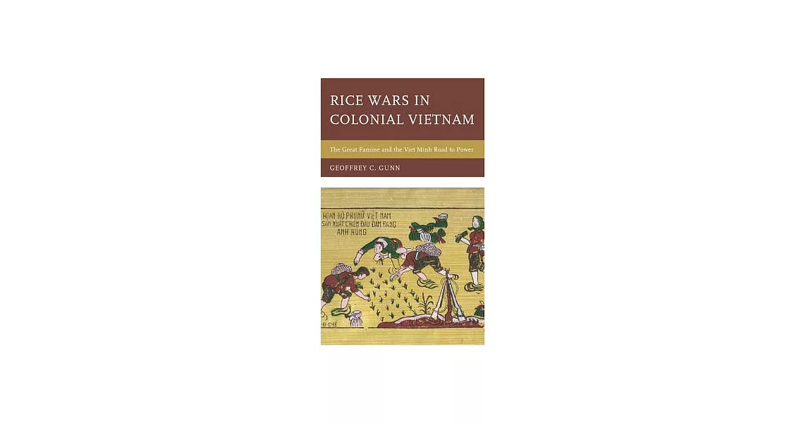 博客來-Rice Wars in Colonial Vietnam: The Great Famine and the Viet Minh ...
