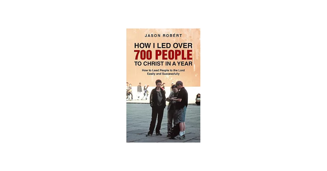 博客來-How I Led over 700 People to Christ in a Year: How to Lead People ...