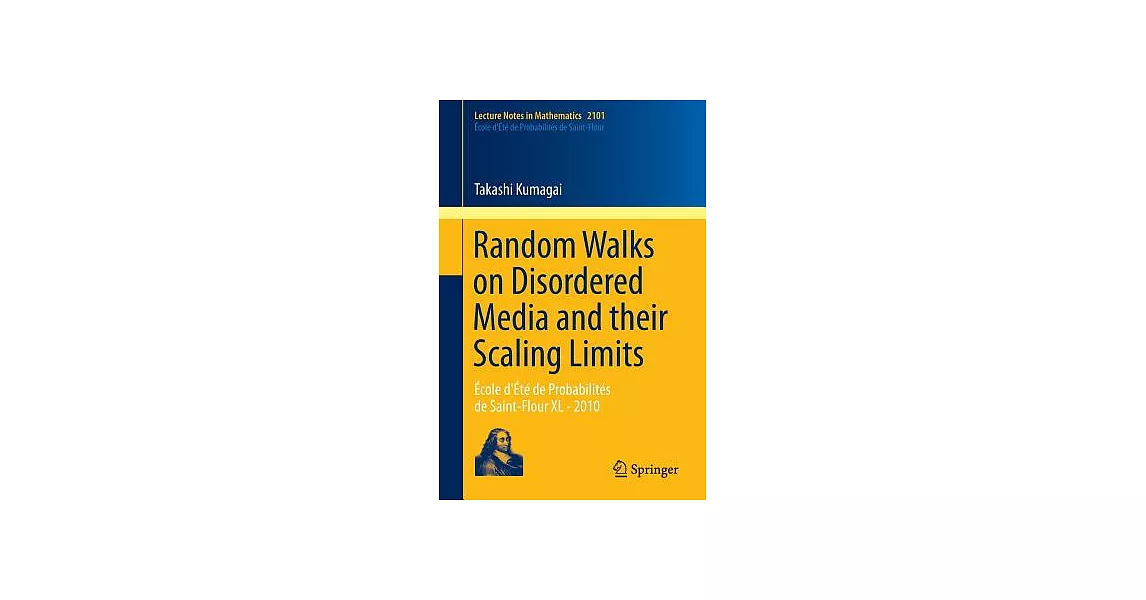 博客來-Random Walks on Disordered Media and Their Scaling Limits: École D ...