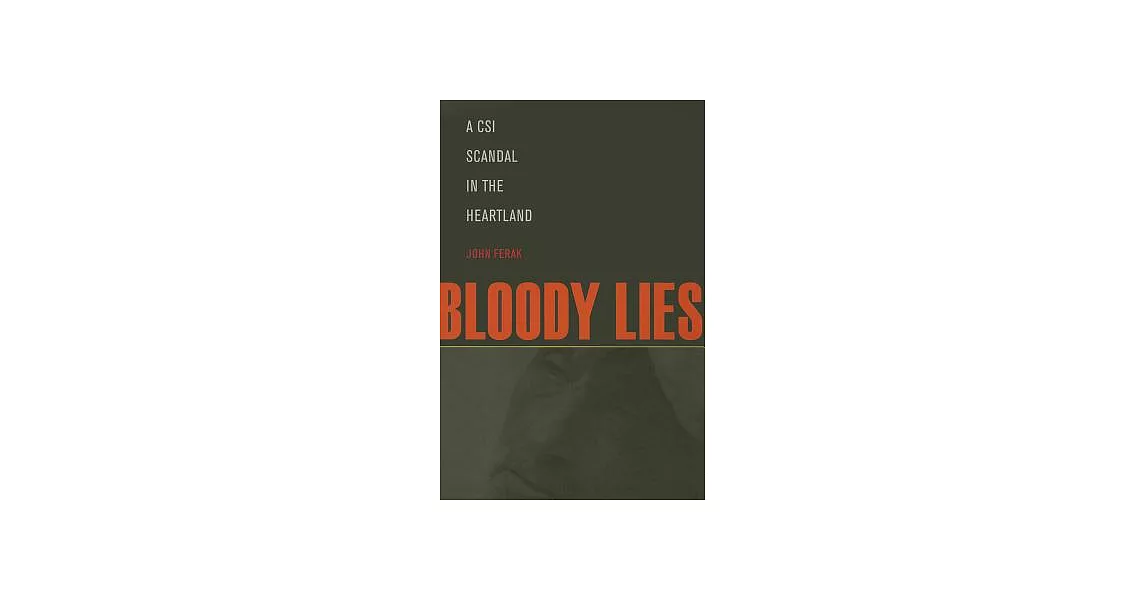 博客來-Bloody Lies: A CSI Scandal in the Heartland