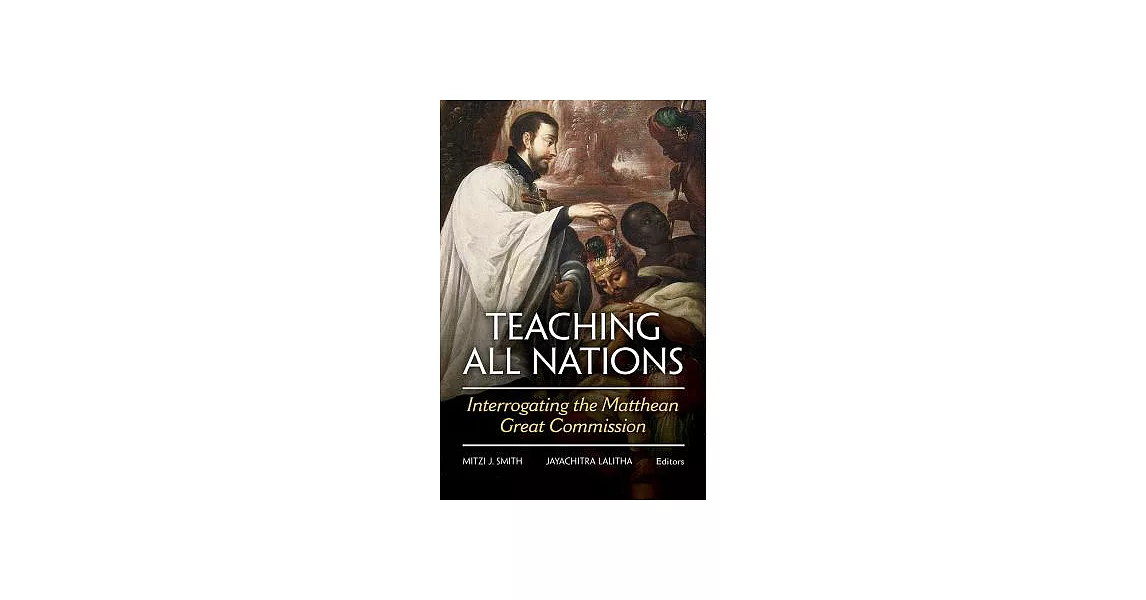 博客來-Teaching All Nations: Interrogating the Matthean Great Commission