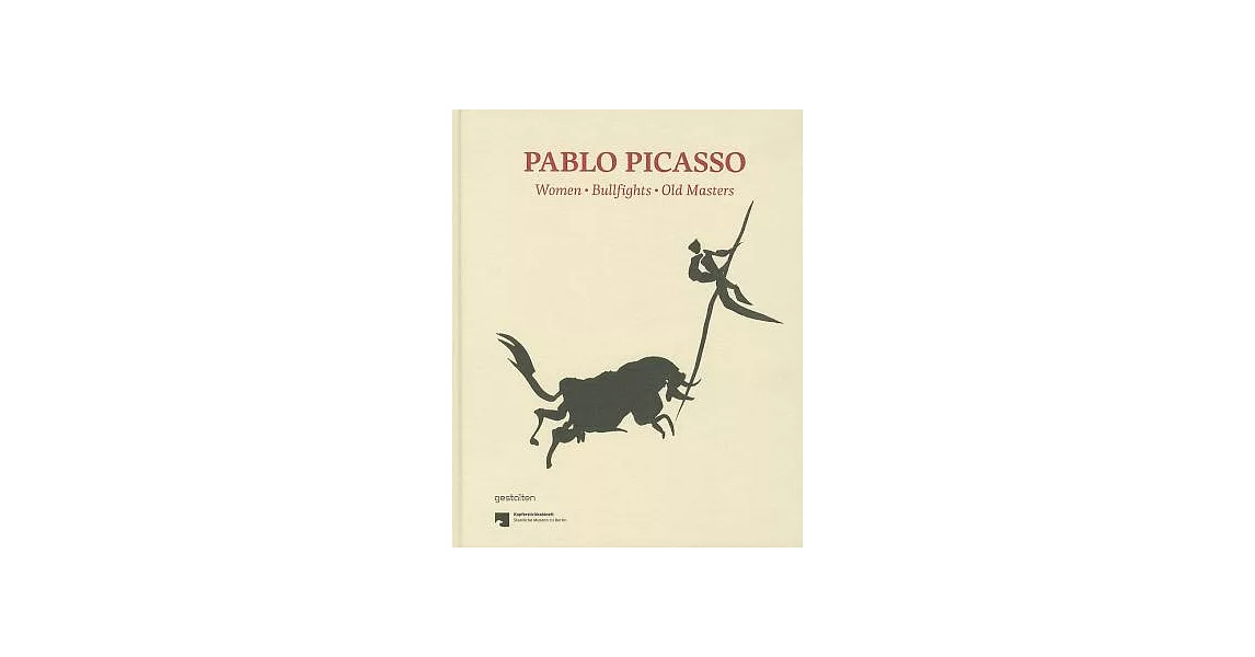 博客來-Pablo Picasso: Women-Bullfights-Old Masters: Prints and Drawings ...