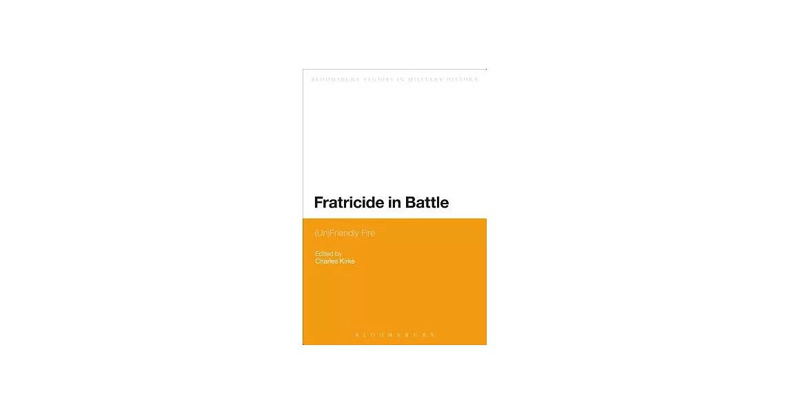 博客來-Fratricide in Battle: (un)Friendly Fire