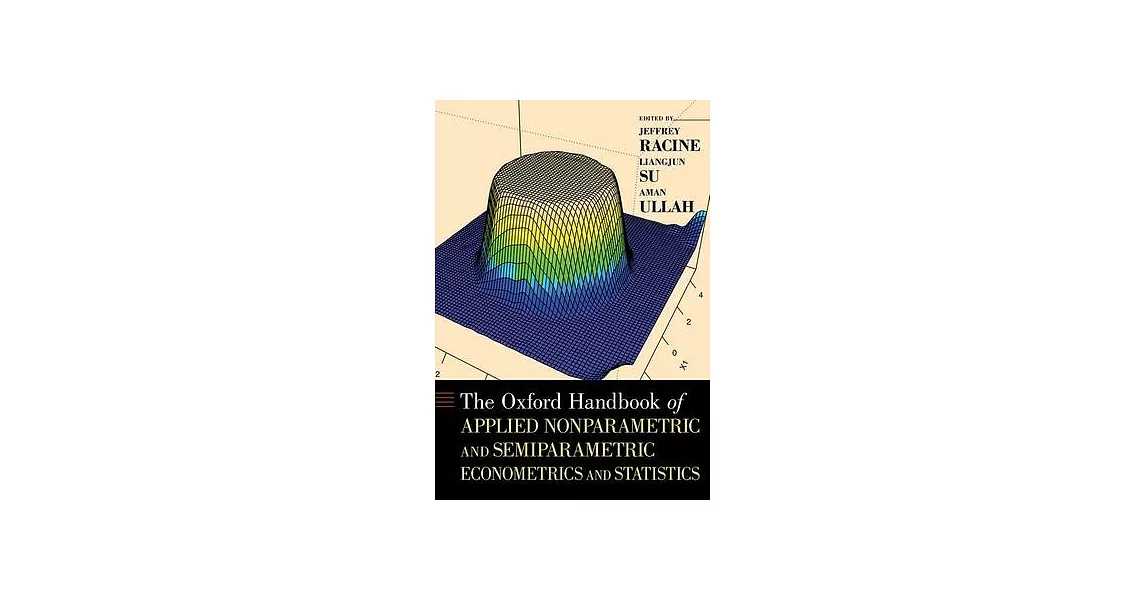 博客來-The Oxford Handbook of Applied Nonparametric and Semiparametric Econometrics and Statistics