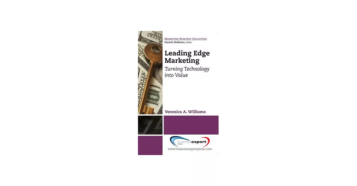 博客來-Leading Edge Marketing: Turning Technology into Value