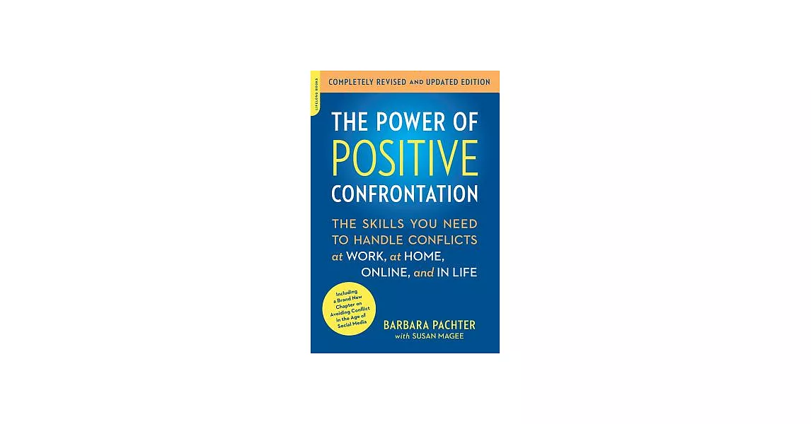 博客來-The Power of Positive Confrontation: The Skills You Need to Handle ...