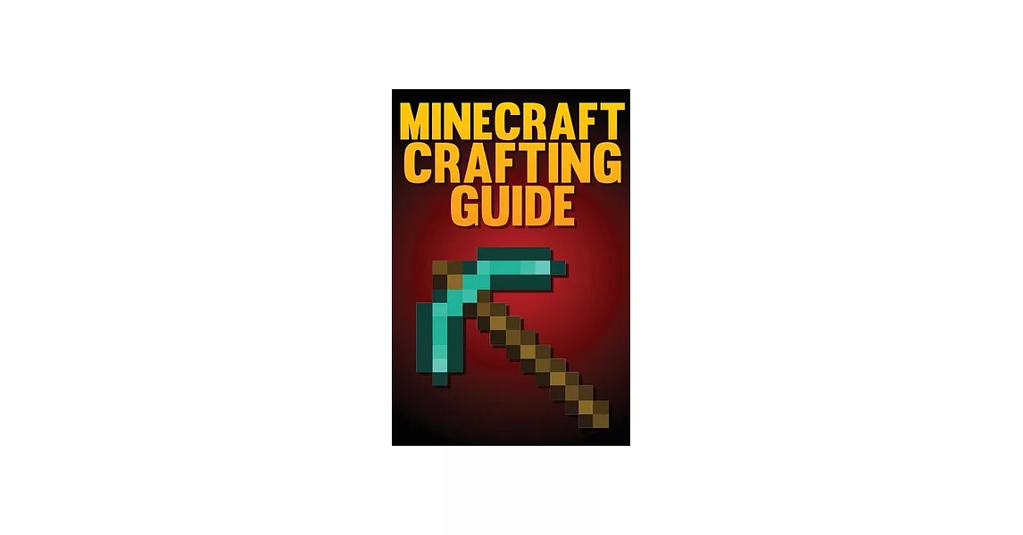 博客來-Minecraft Crafting Guide: The Ultimate Crafting Guide