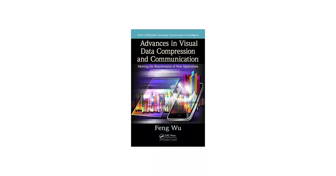 博客來-Advances in Visual Data Compression and Communication: Meeting the ...