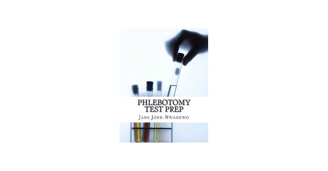 博客來-Phlebotomy Test Prep: Exam Review Practice Questions