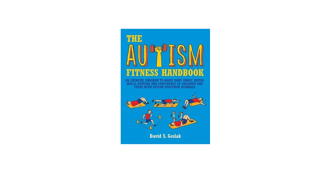 博客來-The Autism Fitness Handbook: An Exercise Program to Boost Body ...