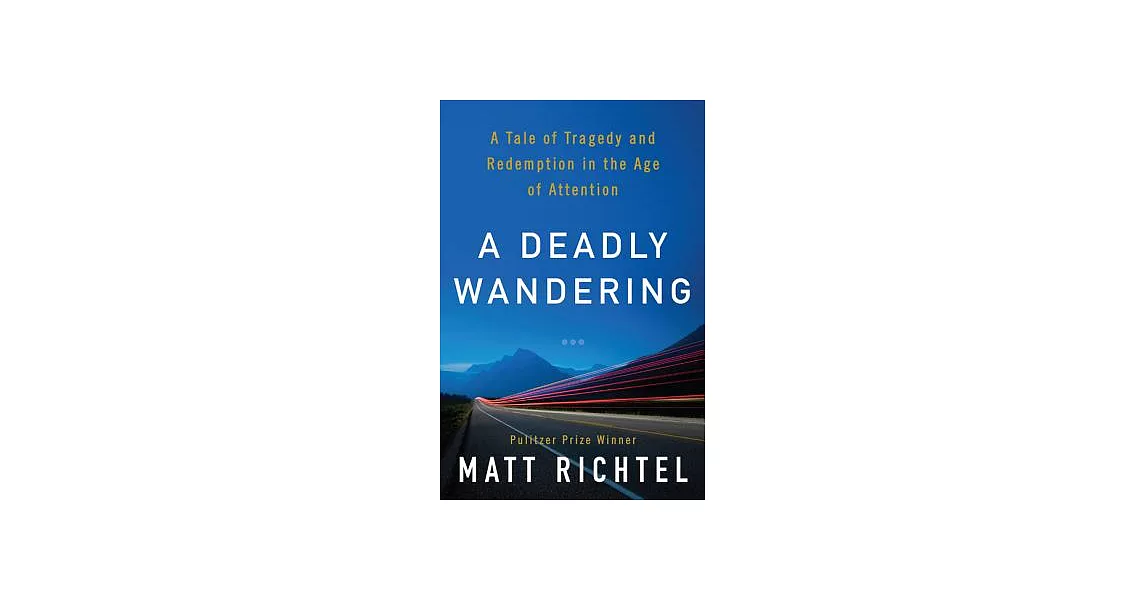 博客來-A Deadly Wandering: A Tale of Tragedy and Redemption in the Age of ...