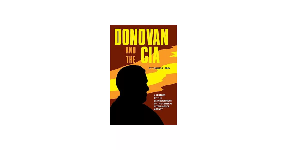 博客來-Donovan and the CIA: A History of the Establishment of the Central ...
