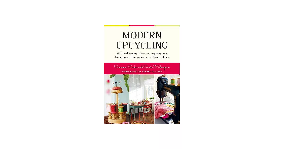 博客來-Modern Upcycling: A User-Friendly Guide to Inspiring and Repurposed ...