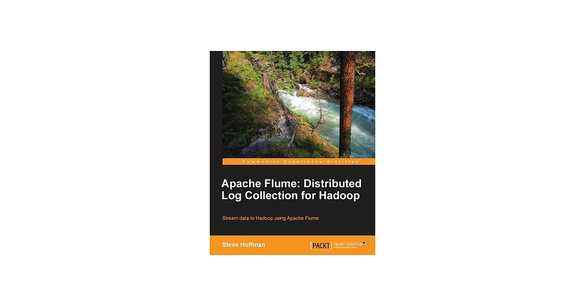 博客來-Apache Flume: Distributed Log Collection for Hadoop